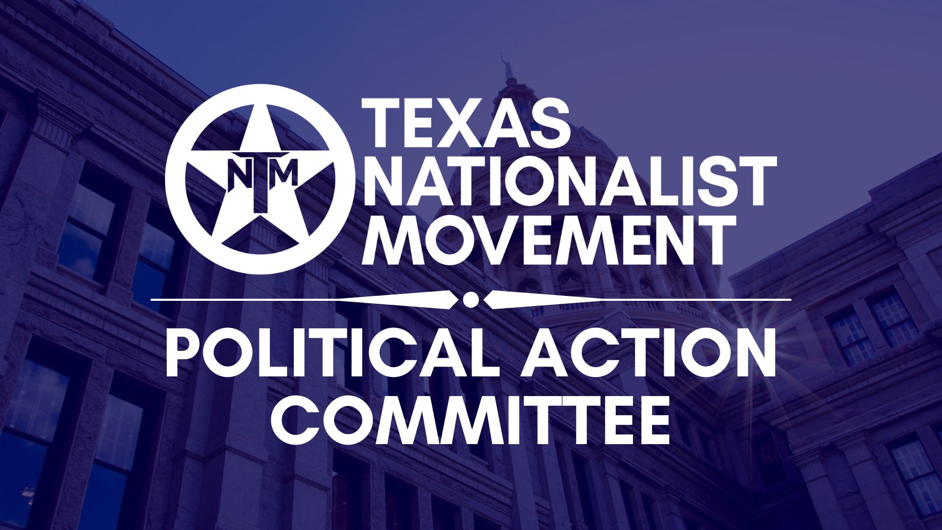 Texas Nationalist Movement Political Action Committee - Political ...